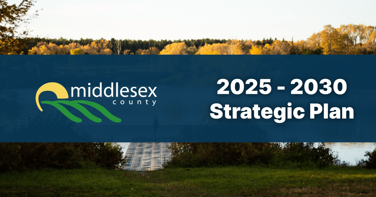 Middlesex County Council Adopts 2025-2030 Strategic Plan | Middlesex County